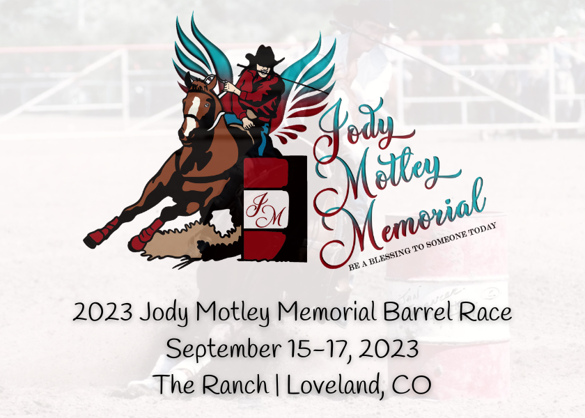 The Jody Motley Memorial Barrel Race | The Ranch, Larimer County ...